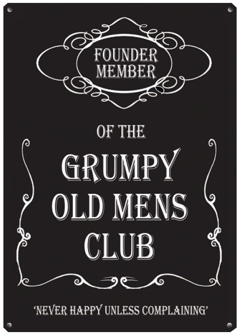 Grumpy Old Man Sign, 40cm | 37426 | Kitchen & Dining / Signs & Memo ...