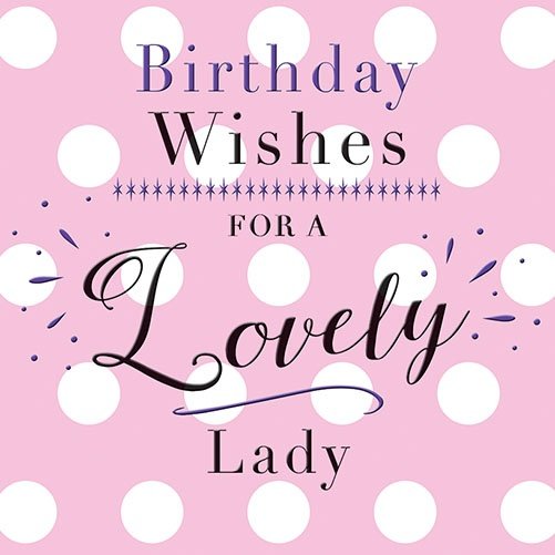 Birthday Wishes For A Lovely Lady Greeting Card | 38338 | Cards ...